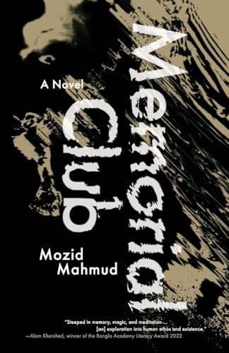 Memorial Club by Mozid Mahmud | Goodreads
