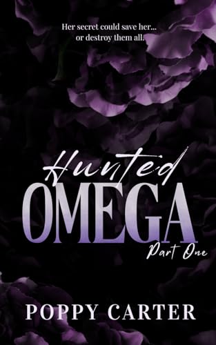 Hunted Omega: Part One (Puritan City Alphas) by Poppy Carter | Goodreads
