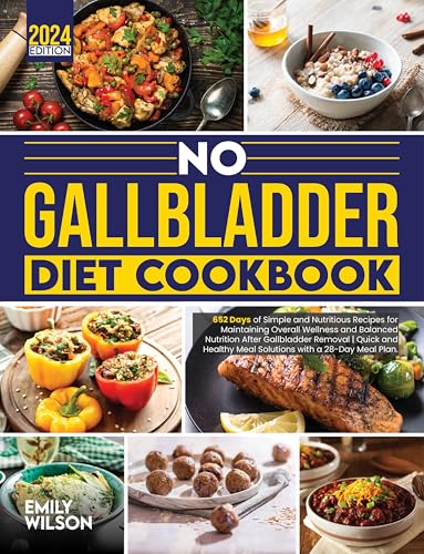 No Gallbladder Diet Cookbook: 652 Days of Simple and Nutritious Recipes ...