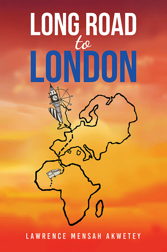 Long Road to London by Lawrence Mensah Akwetey | Goodreads
