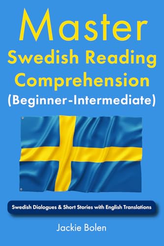 Master Swedish Reading Comprehension (Beginner-Intermediate): Swedish ...