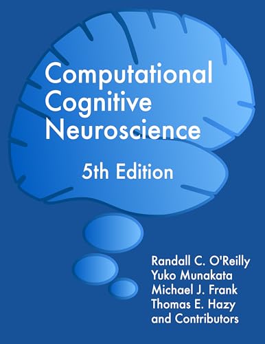 Computational Cognitive Neuroscience by Randall C. O'Reilly | Goodreads