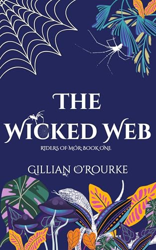 The Wicked Web by Gillian O'Rourke | Goodreads