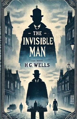 The Invisible Man(Illustrated) by H.G. Wells | Goodreads