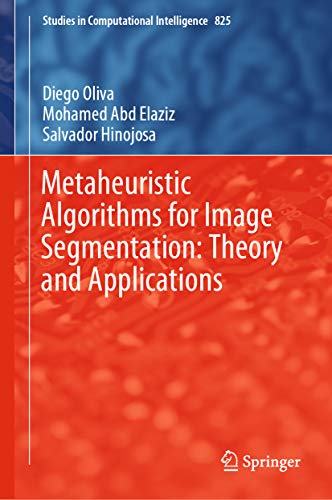 Metaheuristic Algorithms for Image Segmentation: Theory and ...