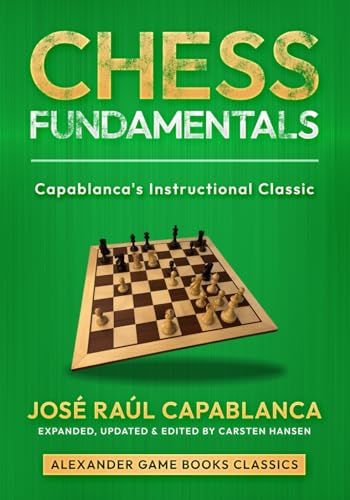 Chess Fundamentals: Capablanca Instructional Classic by José Raúl ...