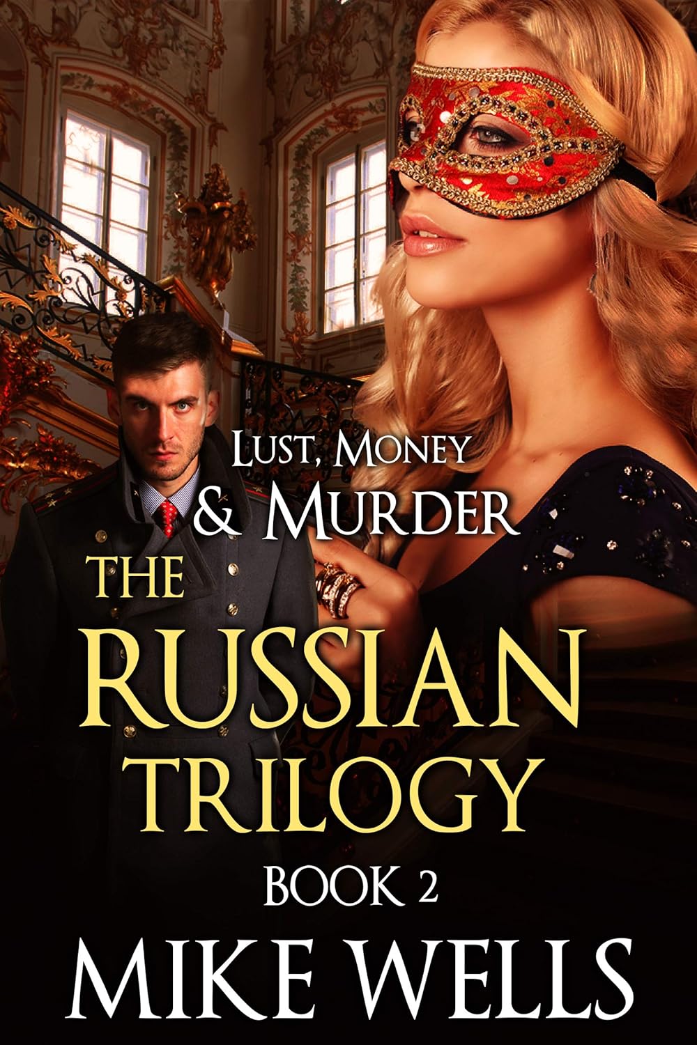 On Russian Soil (Lust, Money & Murder, #5) by Mike Wells | Goodreads