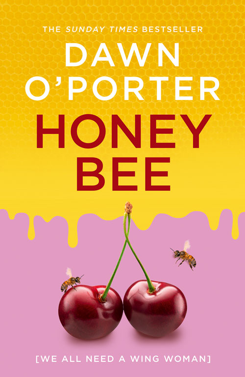 Honeybee by Dawn O'Porter | Goodreads