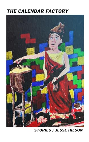 The Calendar Factory by Jesse Hilson | Goodreads