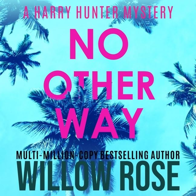 No Other Way (Harry Hunter Mystery) by Willow Rose | Goodreads