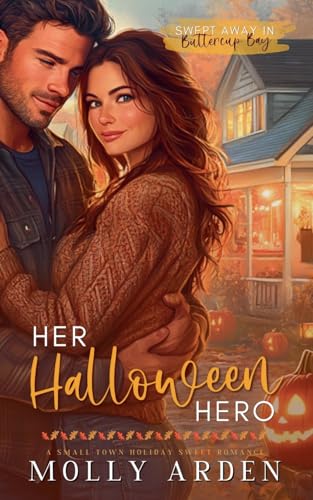 Her Halloween Hero (Swept Away in Buttercup Bay) by Molly Arden | Goodreads