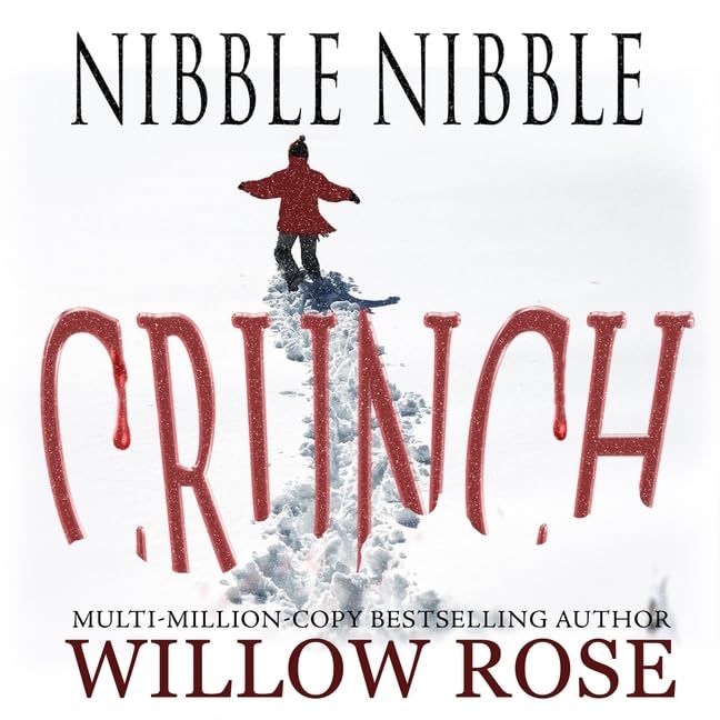 Nibble, Nibble, Crunch (Horror Stories from Denmark) by Willow Rose | Goodreads