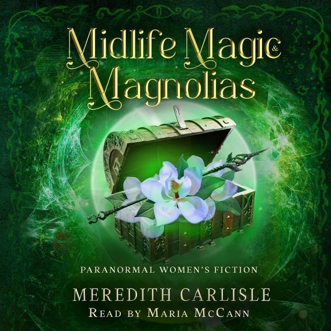 Midlife Magic & Magnolias: Paranormal Women's Fiction by Meredith ...