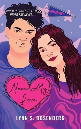 Never My Love by Lynn S. Rosenberg | Goodreads