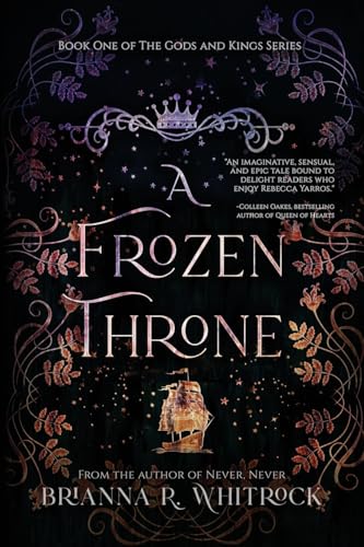A Frozen Throne (Gods and Kings) by Brianna R. Whitrock | Goodreads
