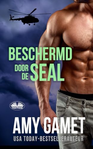 Beschermd door de SEAL (Dutch Edition) by Amy Gamet | Goodreads