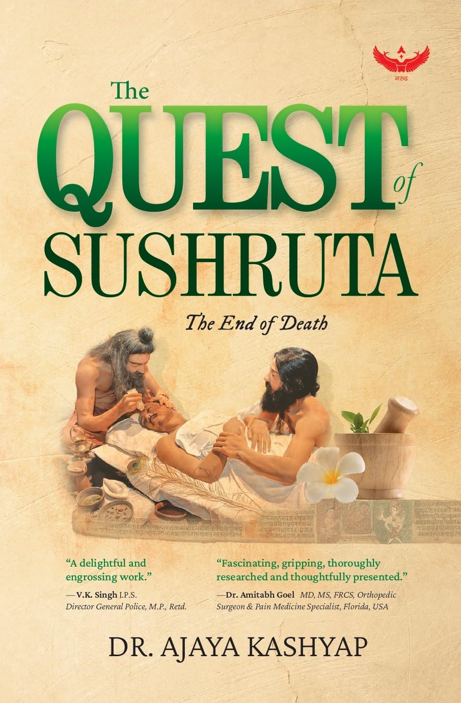 The Quest of Sushruta: The End of Death by Ajaya Kashyap | Goodreads