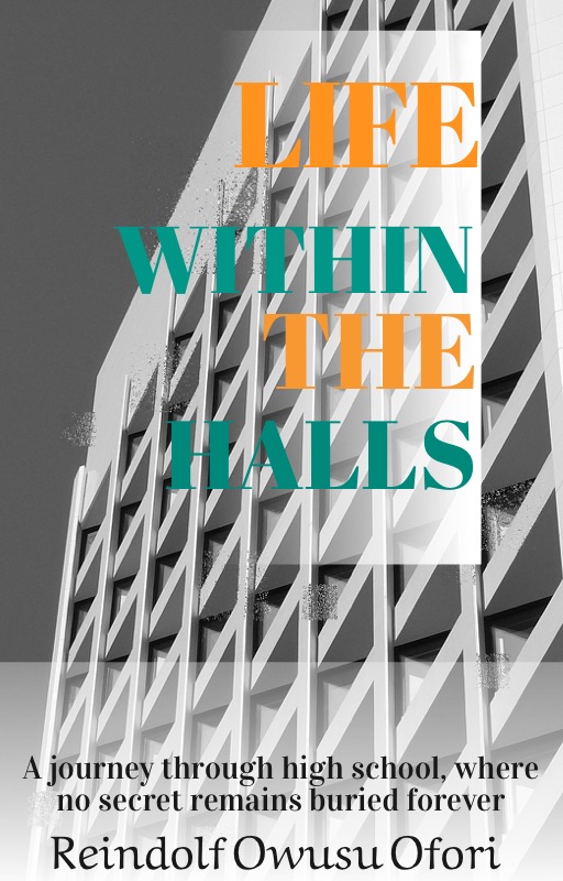 Life Within The Halls by Reindolf Owusu Ofori | Goodreads