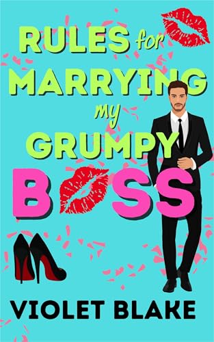 Rules for Marrying My Grumpy Boss : A Grumpy Sunshine Billionaire ...
