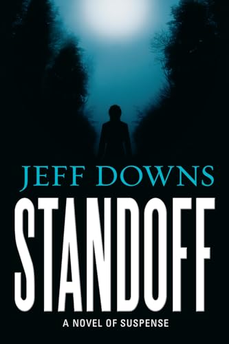 Standoff by Jeff Downs | Goodreads