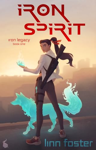 Iron Spirit: A Post-Apocalypse Faerie Fantasy by Linn Foster | Goodreads