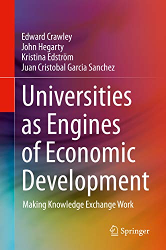 Universities as Engines of Economic Development: Making Knowledge ...