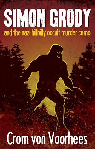 Simon Grody and the Nazi Hillbilly Occult Murder Camp by Crom von ...