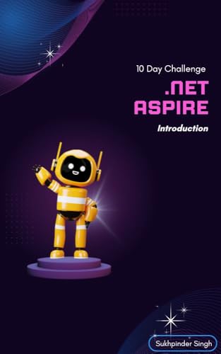 10-Day .Net Aspire Challenge: Day 1 Introduction by Sukhpinder Singh | Goodreads