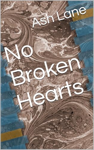 No Broken Hearts (Sinking Hearts Book 1) by Ash Lane | Goodreads