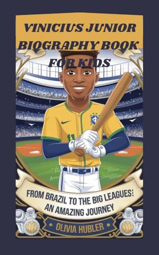 VINICIUS JUNIOR BIOGRAPHY BOOK FOR KIDS: From Brazil to the Big Leagues ...