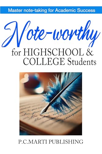 Note-Worthy: Mastering Note-taking for Academic Success by P.C.Marti ...