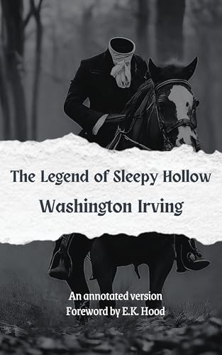 The Legend of Sleepy Hollow: An Annotated Version by Washington Irving ...