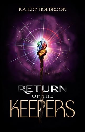 Return of the Keepers by Kailey Holbrook | Goodreads