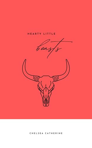 Hearty Little Beasts by Chelsea Catherine | Goodreads