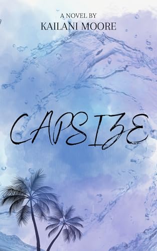 Capsize by Kailani Moore | Goodreads