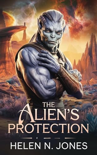 The Aliens Protection by Helen N. Jones | Goodreads