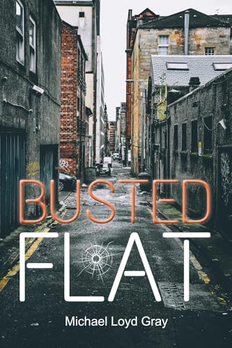 Busted Flat: a flash novella by Michael Loyd Gray | Goodreads