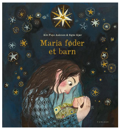 Maria føder et barn by Kim Fupz Aakeson | Goodreads