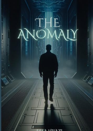 The Anomaly by Essa Hijazi | Goodreads