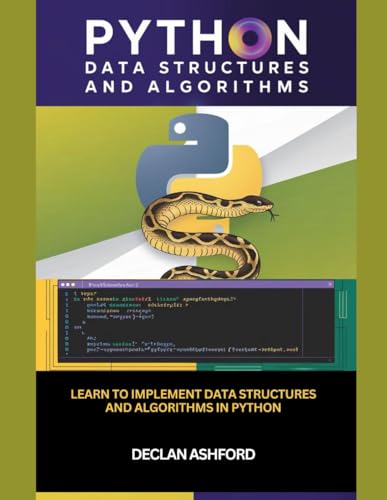 Python Data Structures And Algorithms: Learn To Implement Data Structures And Algorithms In ...
