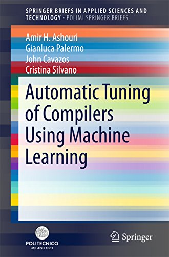 Automatic Tuning of Compilers Using Machine Learning by Amir H. Ashouri ...