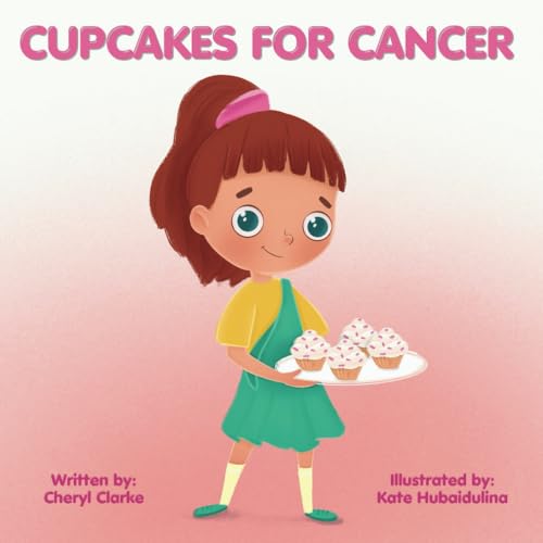 Cupcakes for Cancer by Cheryl Clarke | Goodreads