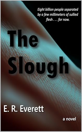 The Slough by E.R. Everett | Goodreads