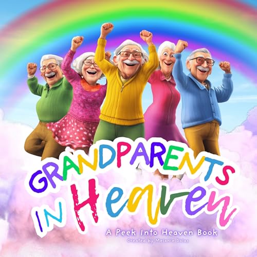 Grandparents in Heaven: A Peek Into Heaven Loss of Grandparent Book for ...