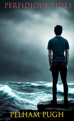 Perfidious Tides (Fractured Horizons Series Book 1) by Pelham Pugh ...