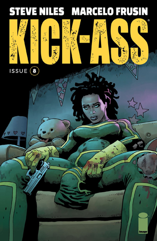 Kick-Ass (2018) #8 by Steve Niles | Goodreads