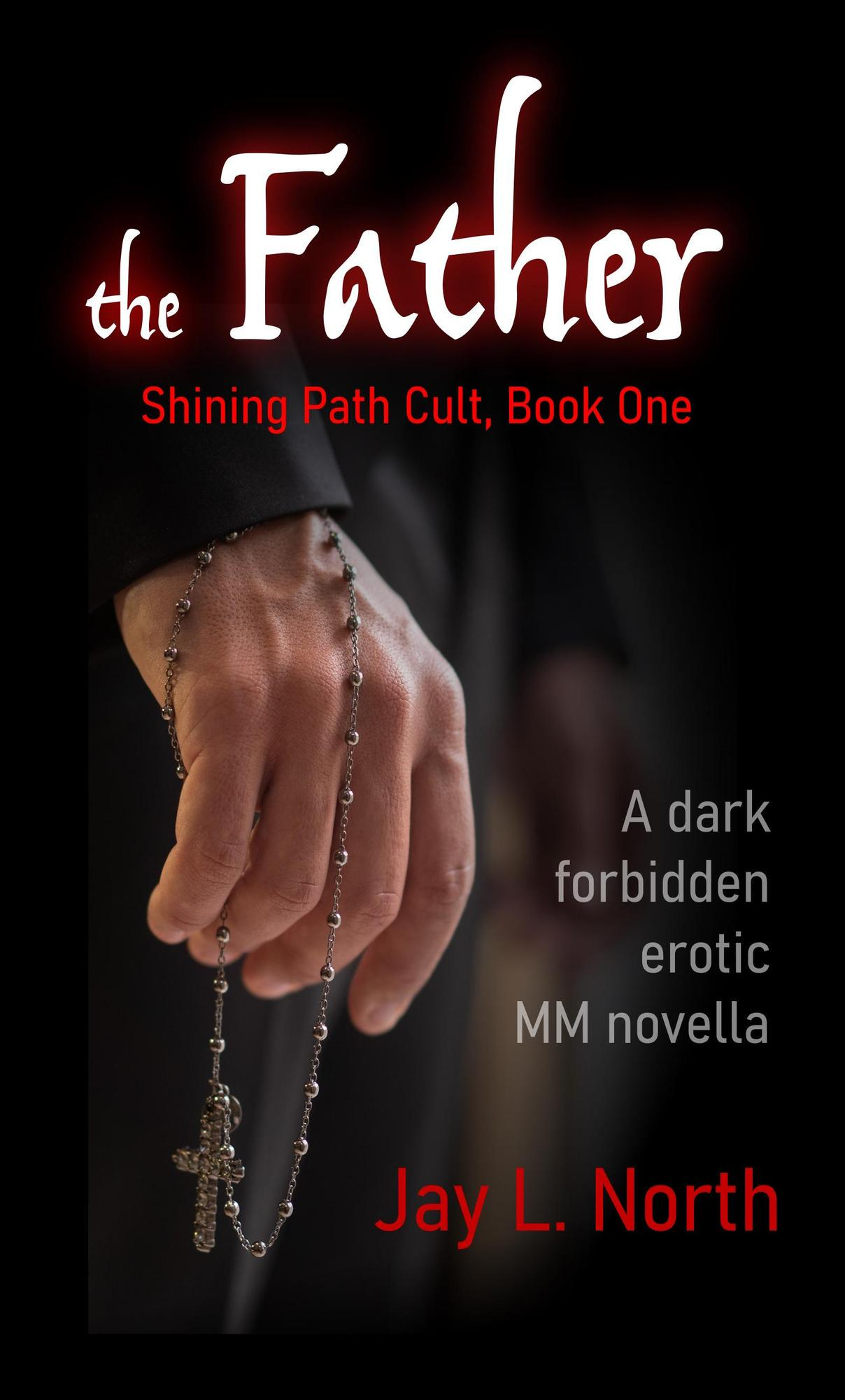 The Father (Shining Path Cult #1) by Jay L. North | Goodreads