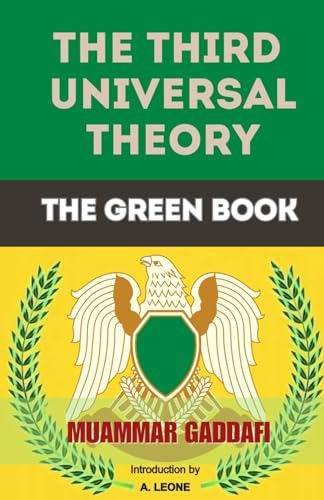 The Third Universal Theory: Gaddaffi's Green Book by Muammar al-Gaddafi ...