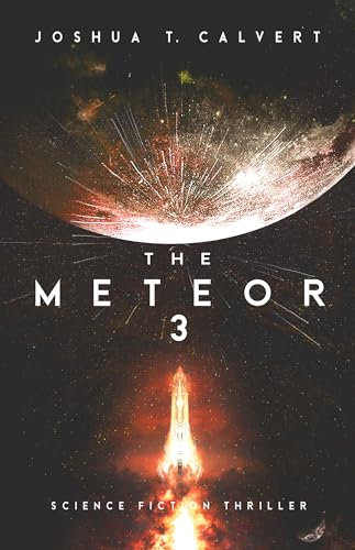 The Meteor 3 by Joshua T. Calvert | Goodreads