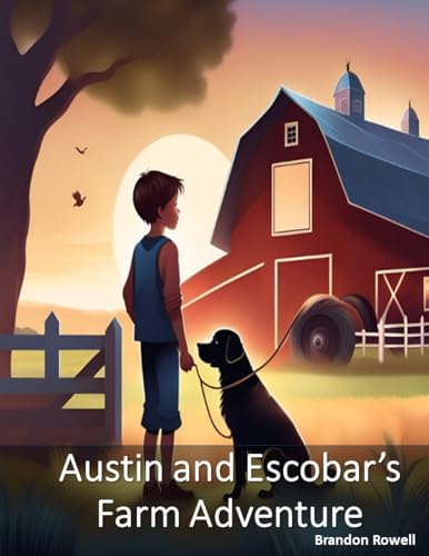 Austin and Escobar: Farm Adventure by Brandon Rowell | Goodreads